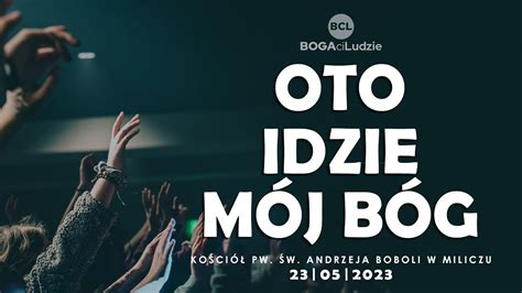 Oto Idzie M J B G Adoracja Uwielbienie Tekst I Chwyty Youtube