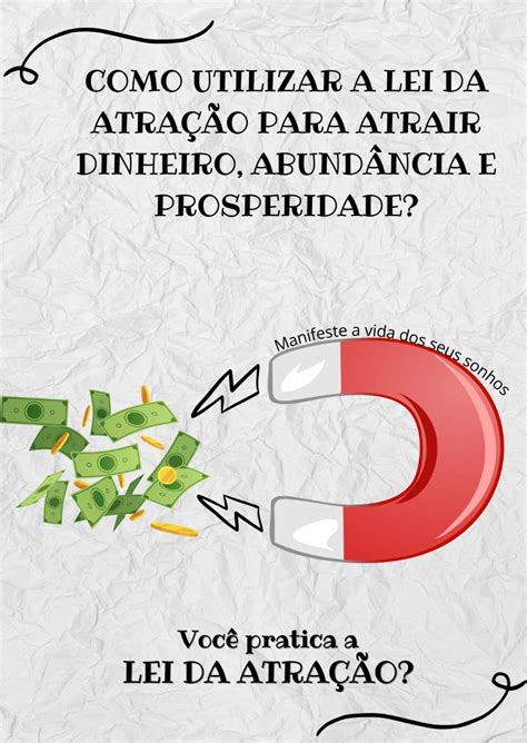 Como utilizar a lei da atração para atrair dinheiro abundância e