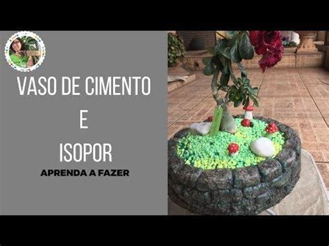DIY VASO DE CIMENTO E ISOPOR MUITO FÁCIL sem moldes YouTube