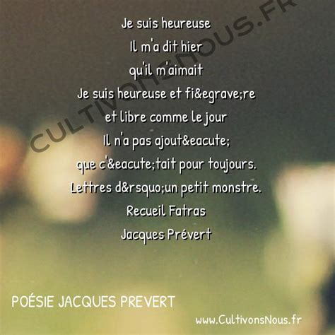 Je suis heureuse Fatras Poésie Jacques Prevert Cultivons nous