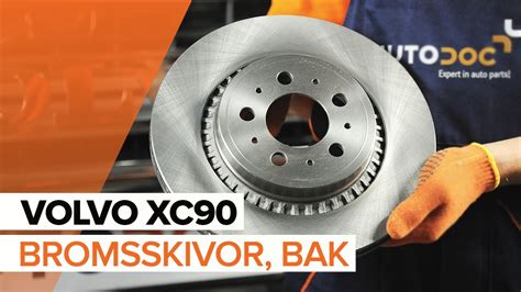 S Byter Du Bromsskivor Bak Och Bromsbel Gg Bak P Volvo Xc