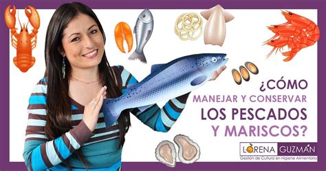 Cómo manejar y Conservar los Pescados y Mariscos