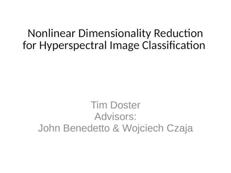 pptx nonlinear dimensionality reduction for hyperspectral image classification dokumen tips