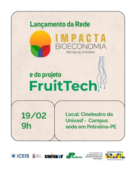 Univasf E Sudene Lan Am Rede Impacta Bioeconomia E Projeto Fruittech Na