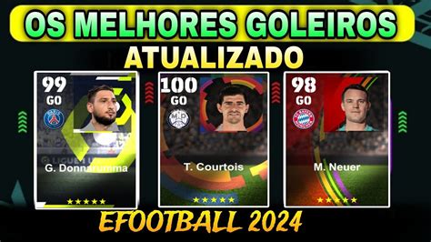 OS MELHORES GOLEIROS DO EFOOTBALL MOBILE 2024 YouTube