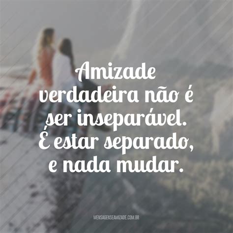 50 Mensagens De Amizade Verdadeira Para Enviar Aos Seus Amigos Artofit