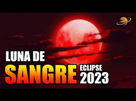 Eclipse lunar de Mayo 2023 EN VIVO qué es cómo ver en directo en