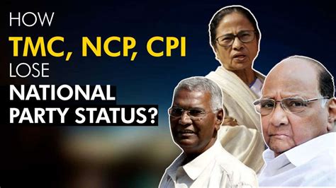 TMC NCP CPI Lose National Status How Is National Party Status