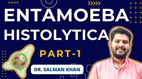 ENTAMOEBA HISTOLYTICA Part 1 Parasitology Pathology