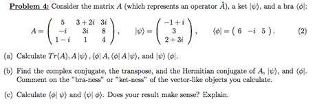 solved consider the matrix a which represents an operator