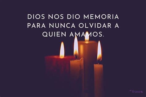 Frases Emotivas Para Honrar La Memoria De Un Ser Querido