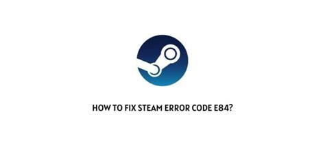 How To Fix Steam Error Code E