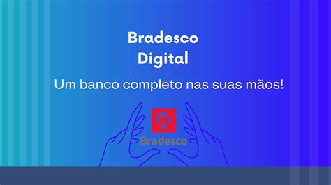 Bradesco digital Um banco completo nas suas mãos Valor Notícias
