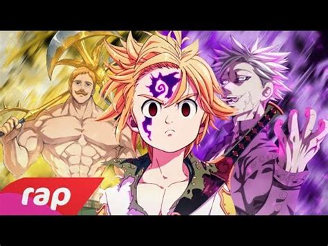 Rap Do Meliodas Ban E Escanor O Pecado Mais Forte Reeditado