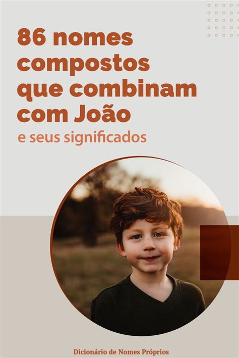 86 nomes compostos que combinam joão Artofit