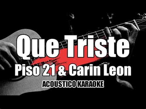 Que Triste Piso 21 Carin Leon Karaoke With Lyrics Letra YouTube