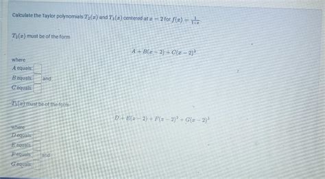 solved calculate the taylor polynomials t2 x and t3 x