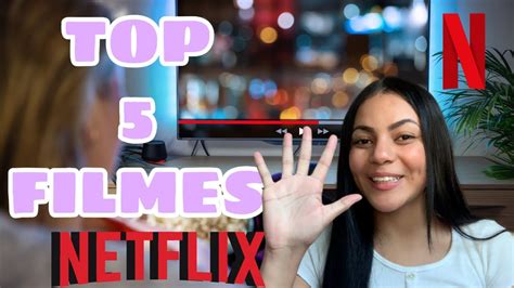 TOP 5 MELHORES FILMES NA NETFLIX Para Assistir Em 2022 NETFLIX Top5