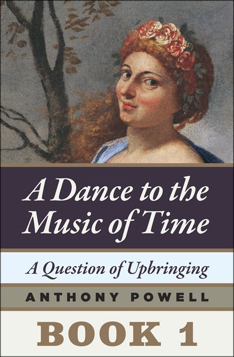 A Question Of Upbringing Book 1 Of A Dance To The Music Of Time Powell