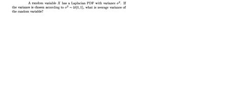 solved a random variable x has a laplacian pdf with variance