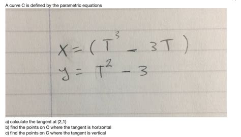 solved a curve c is defined by the parametric equations x