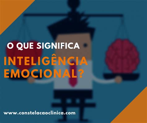 Intelig Ncia Emocional Defini O Import Ncia Como Desenvolver
