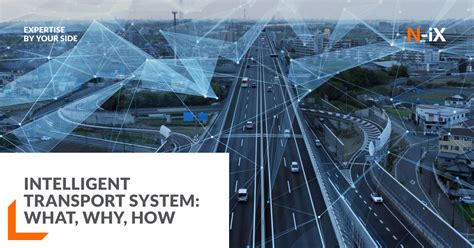 Intelligent Transport System How To Make It Work N IX