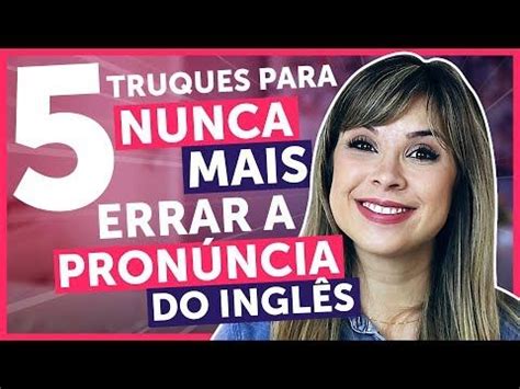 5 TRUQUES para nunca mais errar a pronúncia do inglês English in