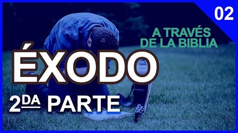El fascinante estudio bíblico de Éxodo 2 y su impacto en tu vida cristiana