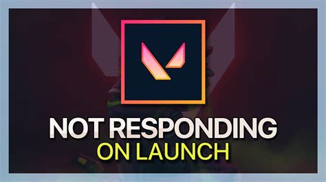 How To Fix Valorant Not Responding On Launch Not Launching Properly