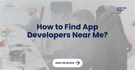 How To Find App Developers Near Me In 2024 Comprehensive Guide