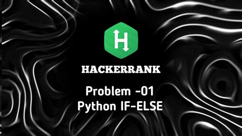 hackerrank solutions python problem 01 if else youtube