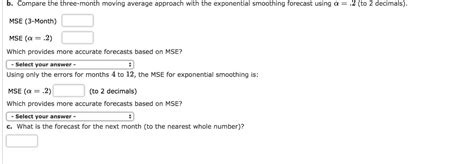 solved b compare the three month moving average approach