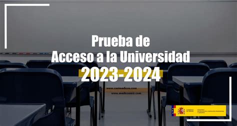 Publicada La Orden Que Regula La Prueba De Acceso A La Universidad 2023