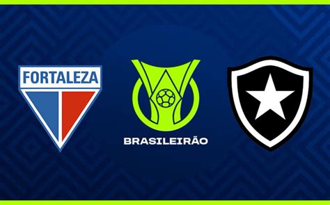 Fortaleza X Botafogo Pelo Brasileir O Onde Assistir Ao Vivo