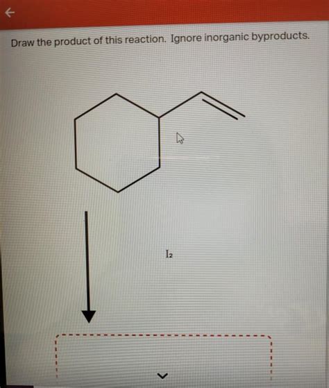 How Do I Solve This Draw The Product Of This Reaction Ignore