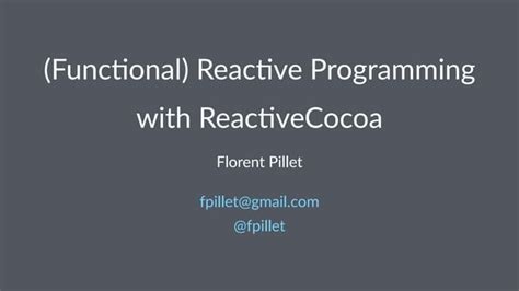 functional reactive programming with reactivecocoa ppt