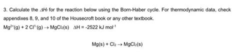 Solved Calculate The Hf For The Reaction Below Using The Chegg