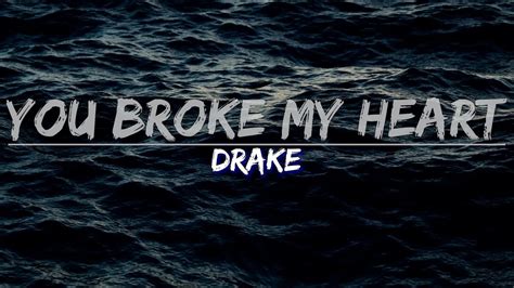 Drake You Broke My Heart Explicit Lyrics Audio At 192khz Youtube