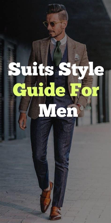 Suits Style Guide For Men Men Style Tips Suit Style Style Guides
