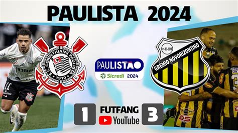 CORINTHIANS 1 X 3 NOVORIZONTINO AO VIVO TIMÃO PERDE EM CASA 3 A 1 POS