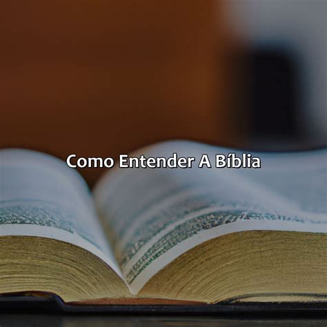 Como Entender A Bíblia Bíblia da Bíblia