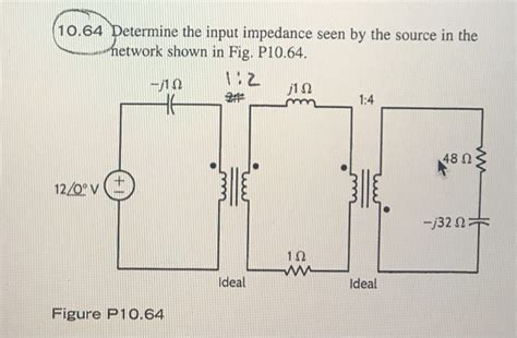 Solved Determine The Input Impedance Seen By The Chegg