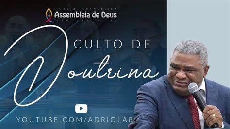 Pr Genival Bento Culto De Doutrina Assembleia De Deus No Rio Largo