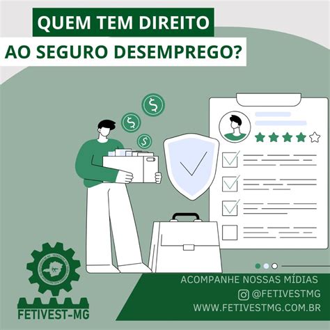 QUEM TEM DIREITO AO SEGURO DESEMPREGO FETIVESTMG