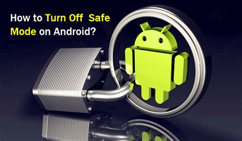 Tips To Turn Safe Mode On And Off On Android Wirepicker