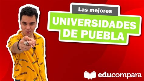 LAS MEJORES UNIVERSIDADES DE PUEBLA YouTube
