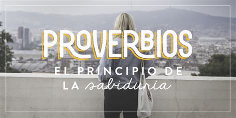 El principio de la sabiduría Proverbios Sabiduría que no pasa de
