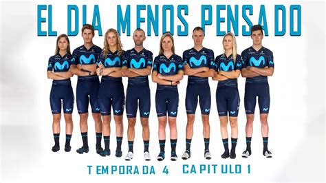 El Dia Menos Pensado Temporada Capitulo Movistar Team Youtube