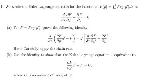 Solved 1 We Wrote The Euler Lagrange Equation For The Chegg